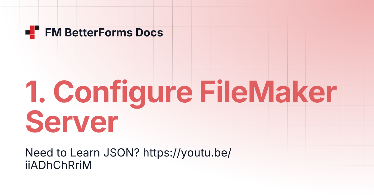 1. Configure FileMaker Server | FM BetterForms