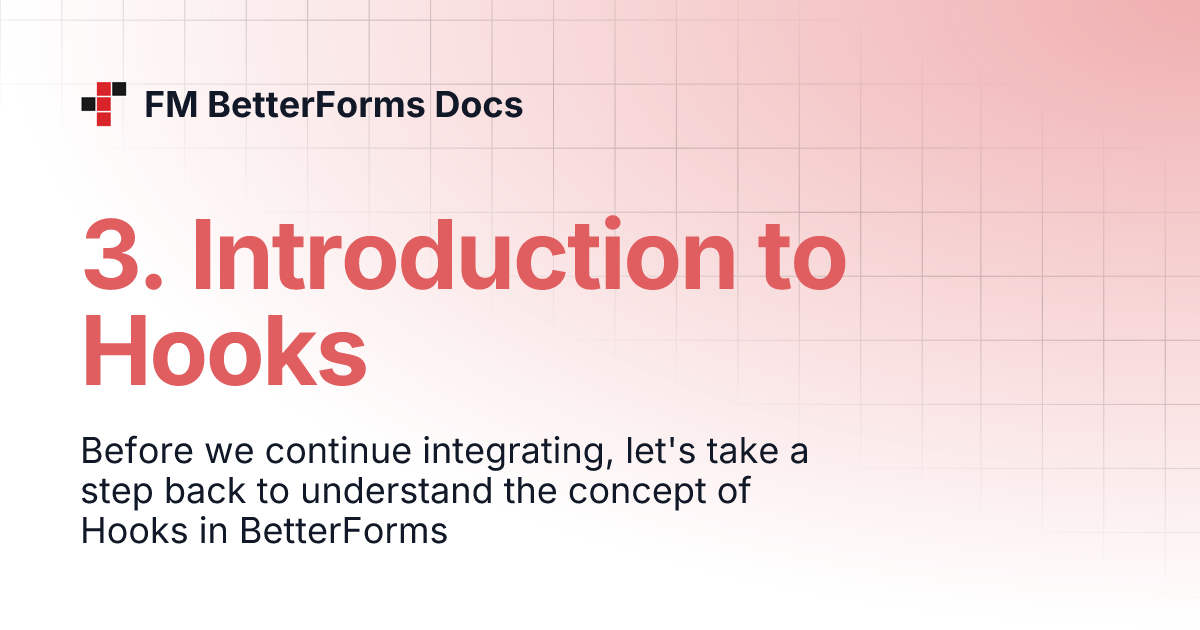 3. Introduction to Hooks | FM BetterForms