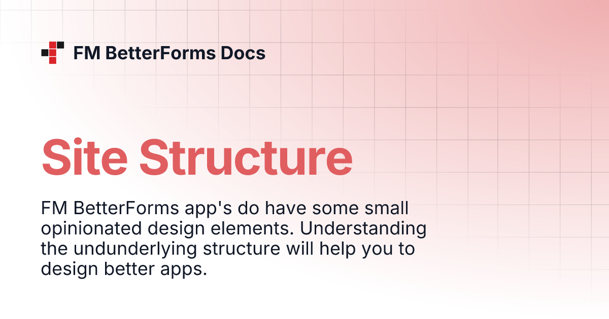 Site Structure | FM BetterForms Docs