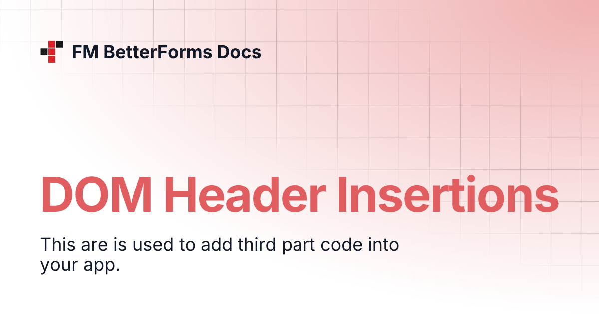 DOM Header Insertions | FM BetterForms Docs