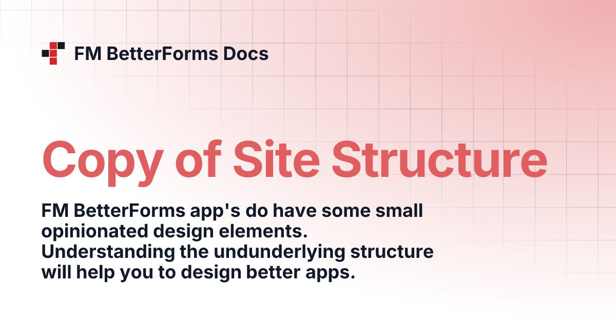 Copy of Site Structure | FM BetterForms Docs